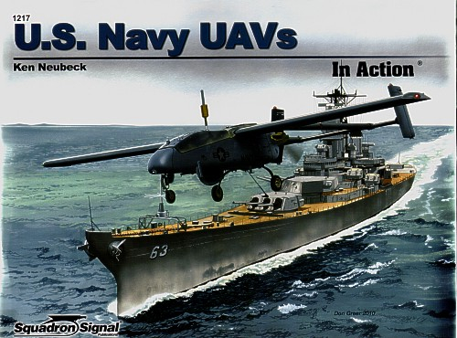 Squadron Signal 1217 US Navy UAV's by Ken Neubeck (In Action Series)