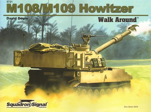 Squadron Signal 5721 M108/SPH M109 Howitzer by David Doyle (Walk Around Series)