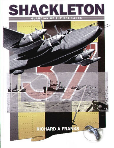 Dalrymple & Verdun 414017 Avro Shackleton - Guardian Of The Sea Lanes by Richard A.Franks