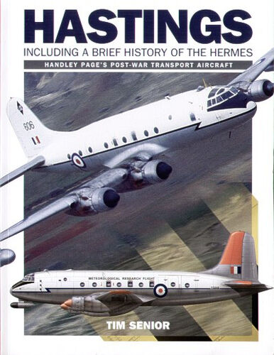 Dalrymple & Verdun 414079 Handley-Page Hastings - including a brief history of the Hermes by Tim Senior