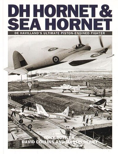 Dalrymple & Verdun 414123 de Havilland Hornet / Sea Hornet. de Havilland's Ultimate Piston-Engined Fighter by T.Buttler,D.Collins and M.Derry