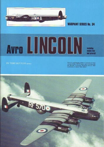Warpaint Books Limited Avro Lincoln Mk.I/Mk.II by Tony Buttler AMRAeS (Warpaint Series No.34)
