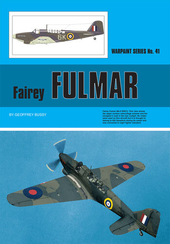 Warpaint Books Limited Fairey Fulmar by Geoffrey Bussy (Warpaint Series No.41)