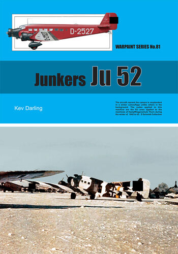 Warpaint Books Limited Junkers Ju-52 by Kev Darling (Warpaint Series No.81)