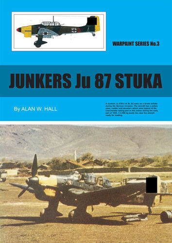 Warpaint Books Limited 03 Junkers Ju-87 'Stuka' by Alan W. Hall (Warpaint Series No.3)