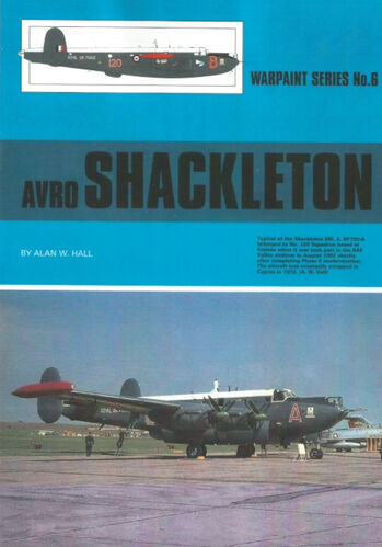 Warpaint Books Limited 06 Avro Shackleton by Alan W.Hall (Warpaint Series No.6)