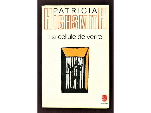 Patricia Highsmith - La Cellule de verre