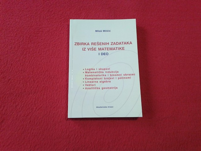 Zbirka rešenih zadataka iz više matematike (I deo)