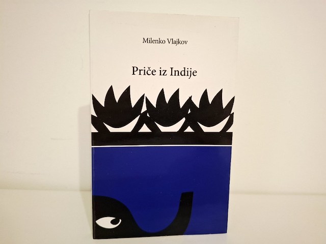 Priče iz Indije - Milenko Vlajkov