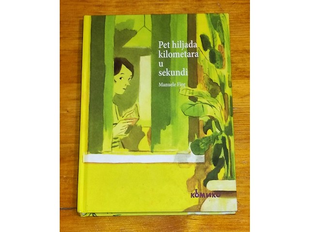 Pet Hiljada Kilometara U Sekundi - Manuele Fior