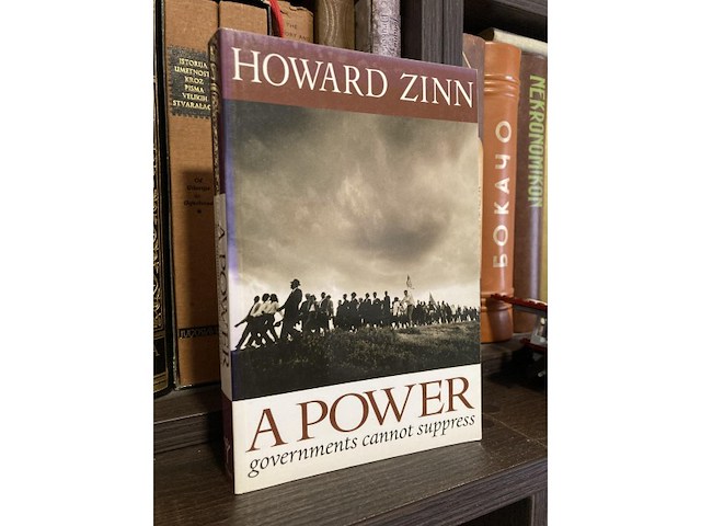 Howard Zinn A POWER GOVERNMENTS CANNOT SUPPRESS