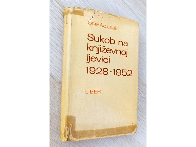 SUKOB NA KNJIZEVNOJ LJEVICI 1928-1952- Stanko Lasic