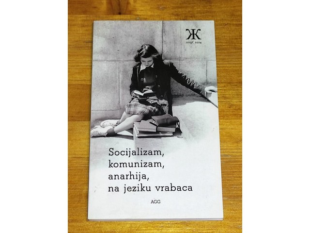Socijalizam, komunizam, anarhija, na jeziku vrabaca