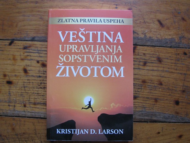 KRISTIJAN LAARSON-VEŠTINA UPRAVLJANJA SOPSTVENIM ZIVOTO