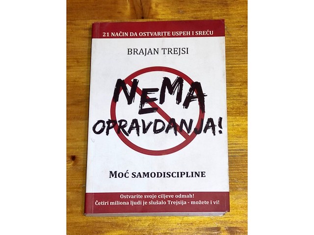 NEMA OPRAVDANJA! - Brajan Trejsi