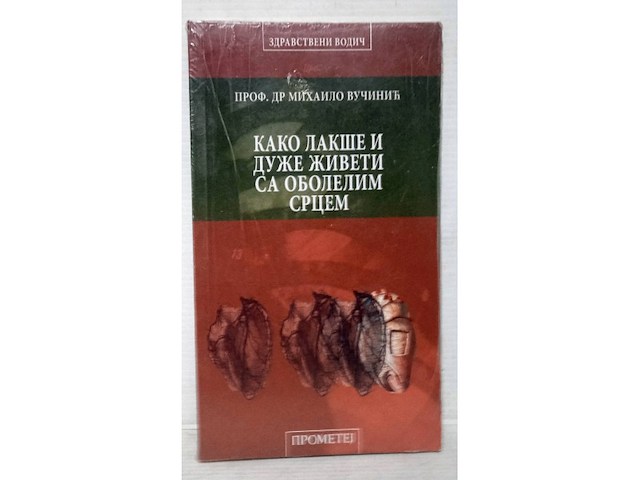 Kako lakše i duže živeti sa obolelim srcem