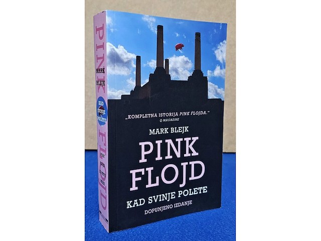 Pink Flojd : kad svinje polete: Pink Flojd iz prve ruke