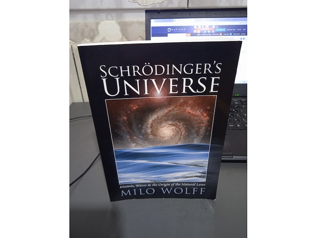 Schrodinger`s Universe