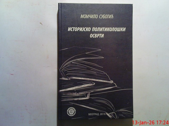 MOMCILO SUBOTIC - ISTORIJSKO POLITIKOLOSKI OSVRTI