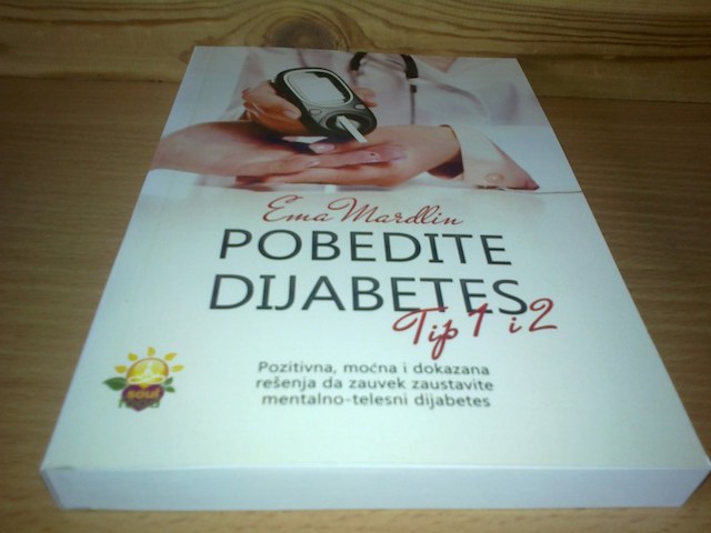 POBEDITE DIJABETES  Tip 1 i 2 – Ema Mardlin