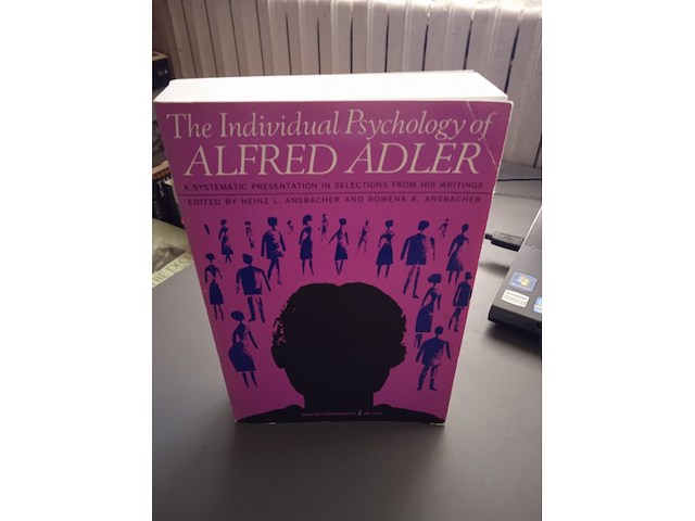 The Individual Psychology of Alfred Adler
