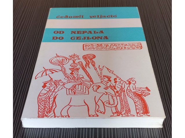 Čedomil Veljačić: `Od Nepala do Cejlona`
