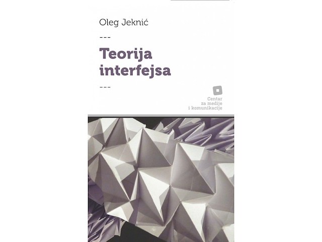 TEORIJA INTERFEJSA, Oleg Jeknić