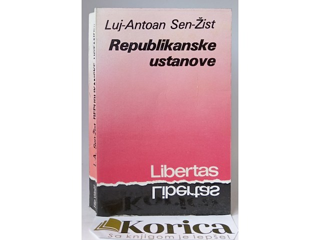 REPUBLIKANSKE USTANOVE: Luj-Antoan Sen-Žist
