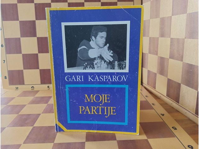 Gari Kasparov - MOJE PARTIJE (sah)