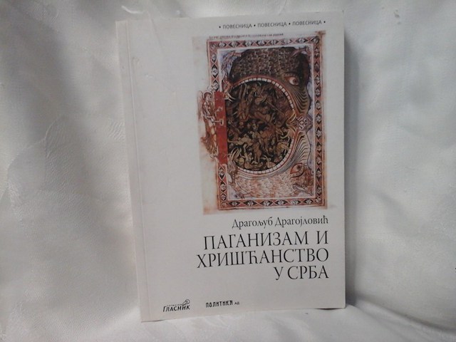 Paganizam i hrišćanstvo u Srba Dragoljub Dragojlović