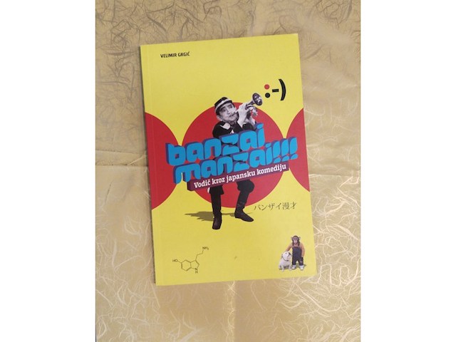 BANZAI MANZAI - Velimir Grgić
