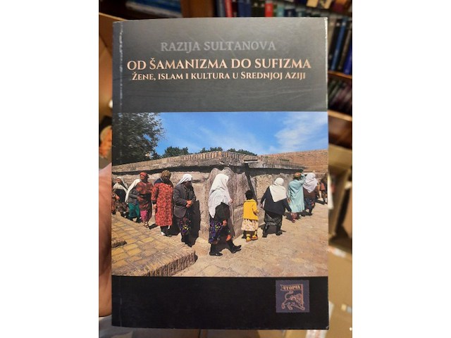 Razija Sultanova - Od šamanizma do sufizma