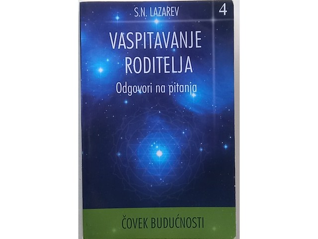 Lazarev: VASPITAVANJE RODITELJA  -  ODGOVORI NA PITANJA