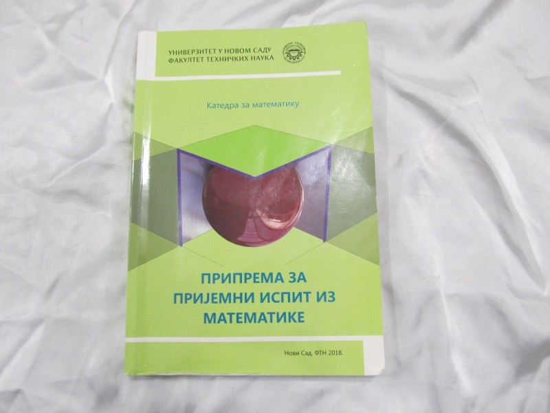 Priprema za prijemni ispit iz matematike - FTN
