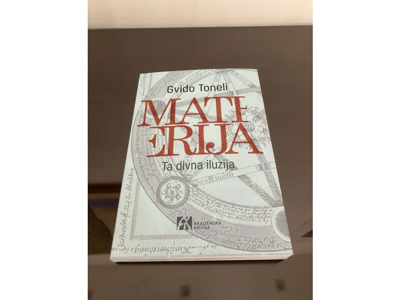 Gvido Toneli: Materija
