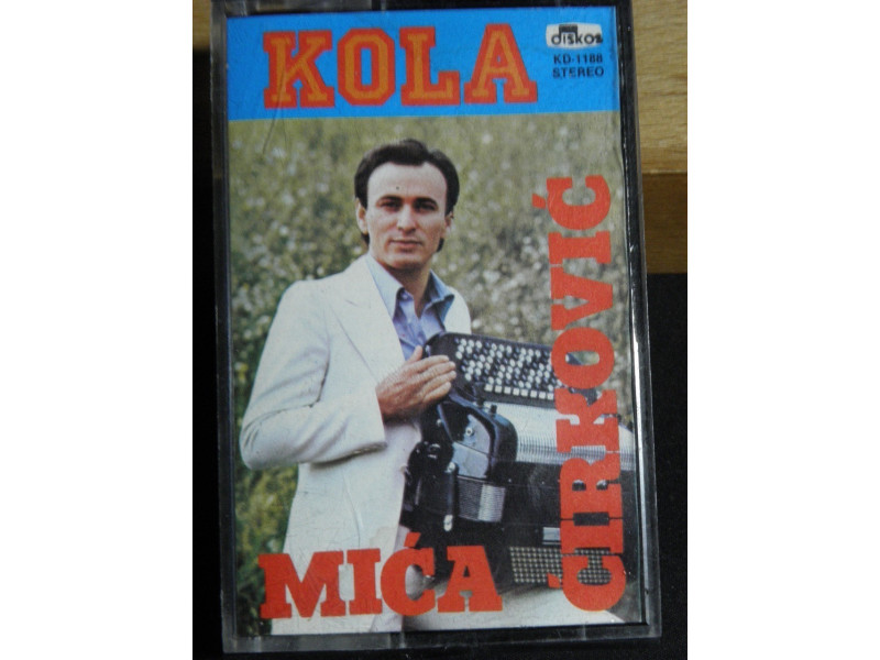 MIĆA ĆIRKOVIĆ - KOLA (jedini alb.1984) RR