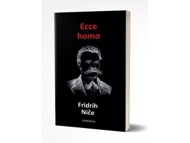 ECCE HOMO - Fridrih Niče