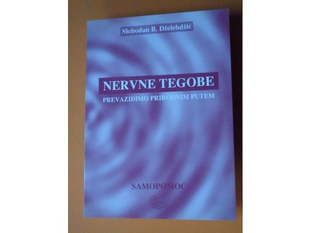 Nervne tegobe-prevaziđimo prirodnim putem