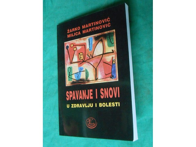 Spavanje i snovi u zdravlju i bolesti, Žarko Martinović