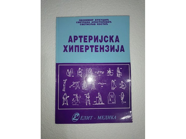 ARTERIJSKA HIPERTENZIJA-VUKUŠIĆ, APOSTOLOVIĆ, KOSTIĆ