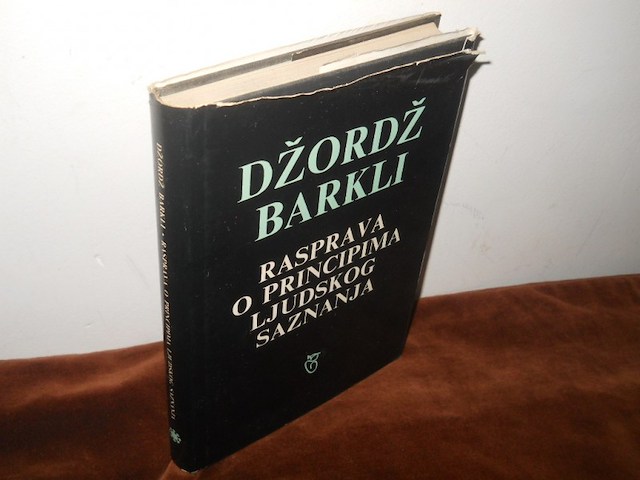 Džordž Barkli RASPRAVA O PRINCIPIMA LJUDSKOG SAZNANJA