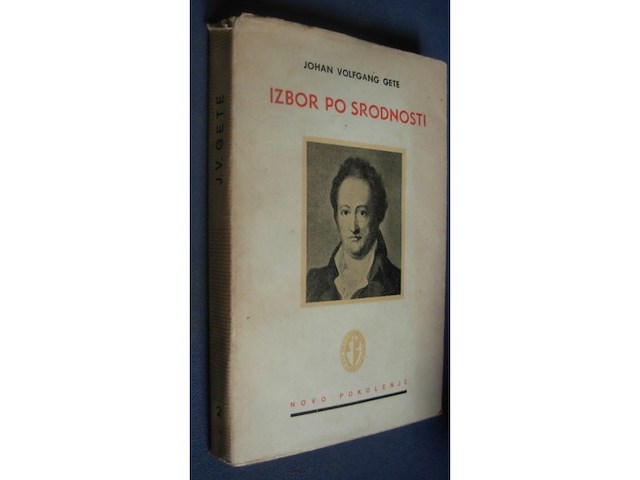 IZBOR PO SRODNOSTI - Johan Volfgang Gete