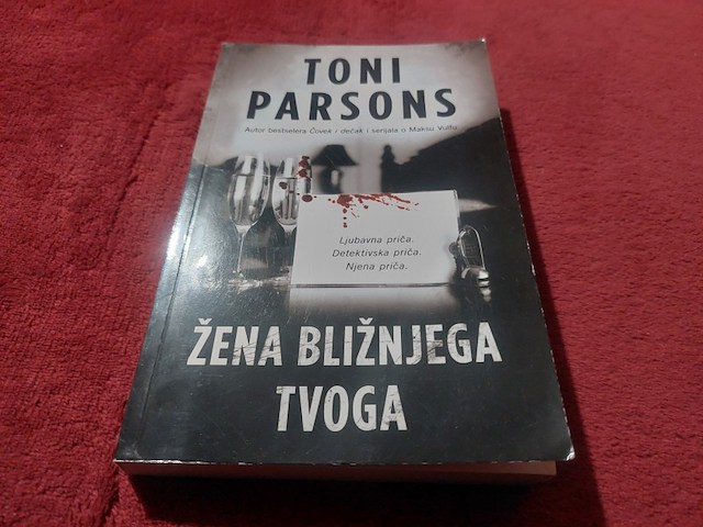 Žena bližnjega tvoga Toni Parsons