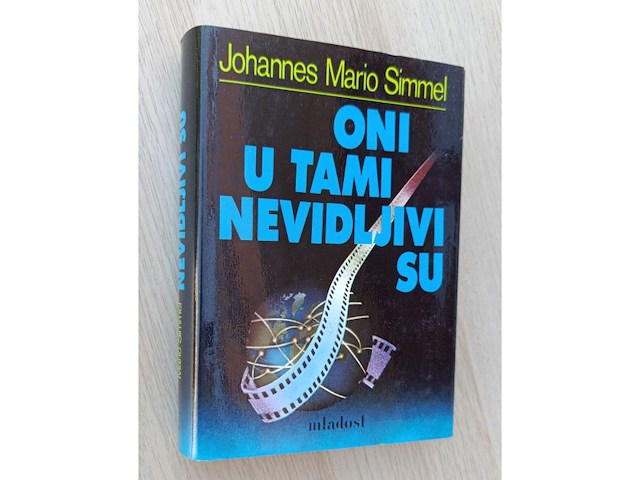 ONI U TAMI NEVIDLJIVI SU- Johannes Mario Simmel