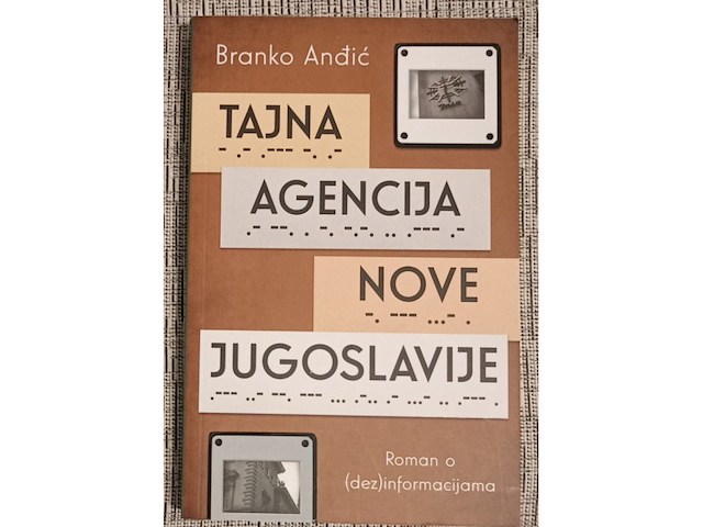 Tajna agencija nove Jugoslavije-Branko Anđić