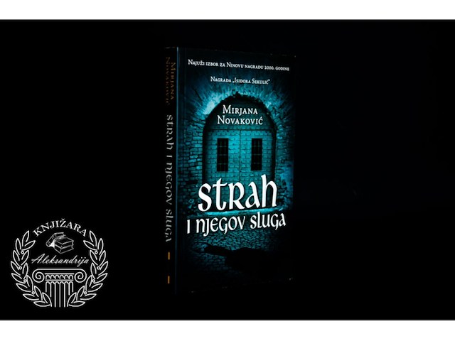 STRAH I NJEGOV SLUGA - Mirjana Novaković