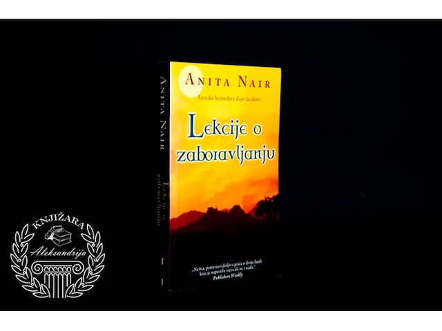 LEKCIJE O ZABORAVLJANJU - Anita Nair