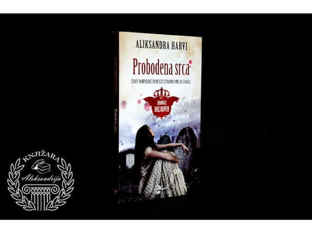 PROBODENA SRCA - Aleksandra Harvi
