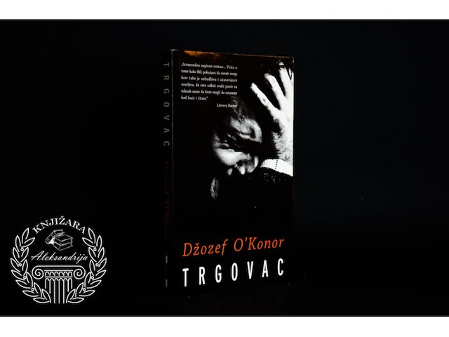 TRGOVAC - Džozef O Konor