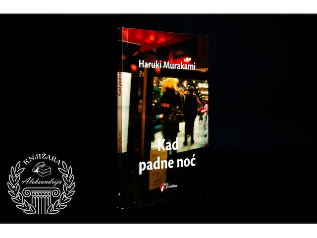 KAD PADNE NOĆ - Haruki Murakami